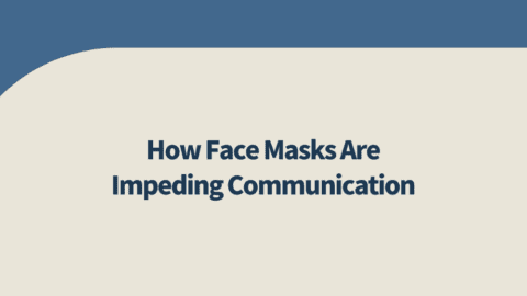 How Face Masks Are Impeding Communication | Scottsdale Ear, Nose & Throat