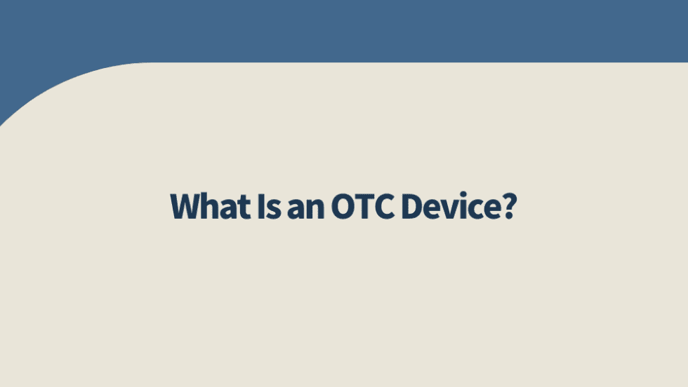 What Is an OTC Device? | Scottsdale Ear, Nose & Throat